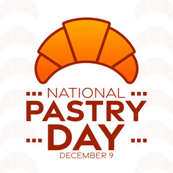 National pastry day december 9 Royalty Free Vector Image