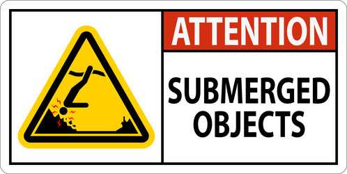Water safety sign attention - submerged objects Vector Image