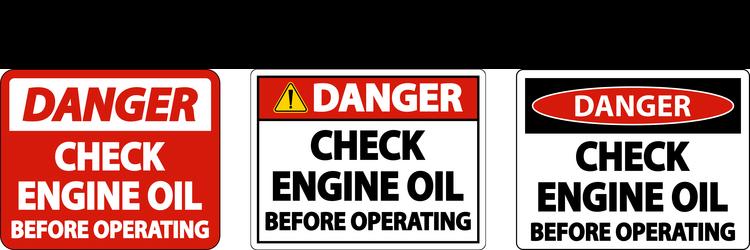 Danger check oil before operating label sign Vector Image
