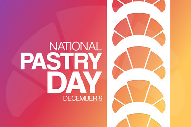 National pastry day december 9 Royalty Free Vector Image