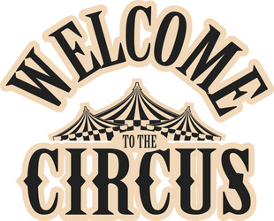 Circus sign template magic show retro logo Vector Image