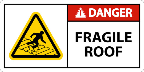 Danger fragile roof sign on white background Vector Image