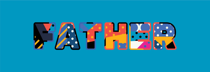 Father concept word art Royalty Free Vector Image