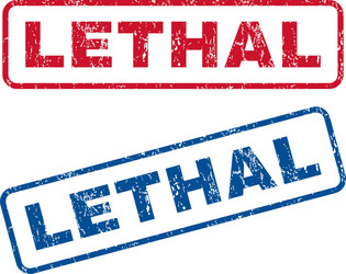 Lethal rubber stamp Royalty Free Vector Image - VectorStock