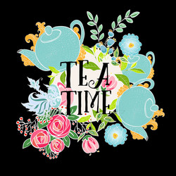 Tea quotes and slogan good for tee the best time Vector Image
