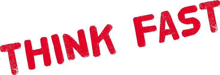 Think fast rubber stamp Royalty Free Vector Image