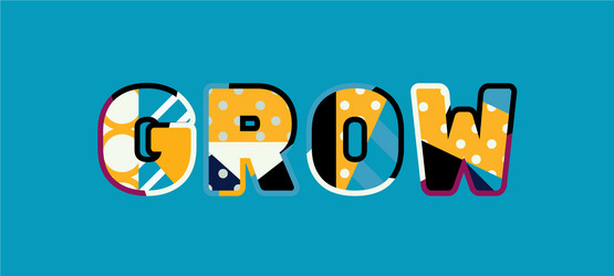 Grow concept word art Royalty Free Vector Image