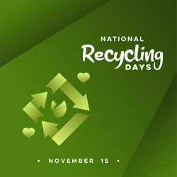 National recycle day design background Royalty Free Vector