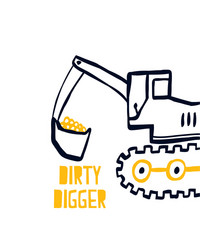 Hand drawing digger print design with slogan Vector Image
