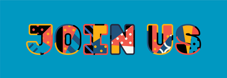 Join us concept retro colorful word art Royalty Free Vector