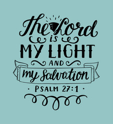 Hand lettering the lord is my light Royalty Free Vector