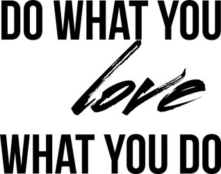 Do what you love - quote Royalty Free Vector Image
