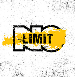 No fear limits excuses creative inspiring Vector Image