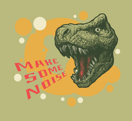 Make some noise slogan graphic Royalty Free Vector Image