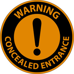 Safety first label concealed entrance sign Vector Image