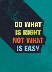 Do what is right not easy motivation quote Vector Image