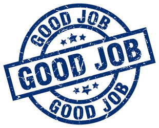 Good job blue round grunge stamp Royalty Free Vector Image