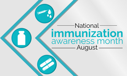 National immunization awareness month Royalty Free Vector