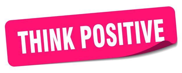 Think positive sticker think positive label Vector Image