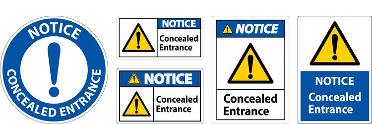 Safety first label concealed entrance sign Vector Image