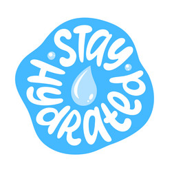 Stay hydrated logo stamp quote modern design text Vector Image