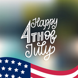 Happy fourth of july hand lettering calligraphy Vector Image