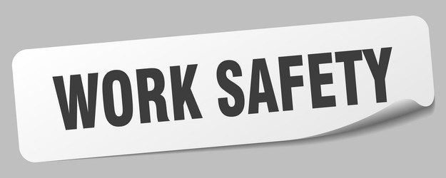 Work safety sticker label Royalty Free Vector Image