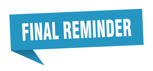 Final reminder banner final reminder speech Vector Image