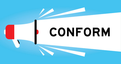 Blue color speech banner with word conform Vector Image