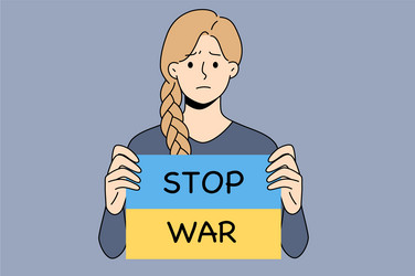 Sad girl hold banner with stop war text Royalty Free Vector