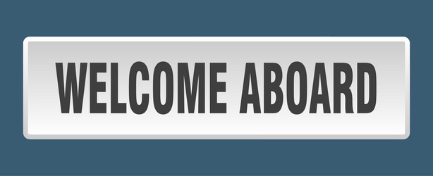 Welcome aboard sticker welcome aboard label Vector Image