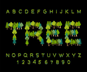 Forest font tree alphabet letter from nature Vector Image