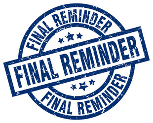 Final reminder blue round grunge stamp Royalty Free Vector