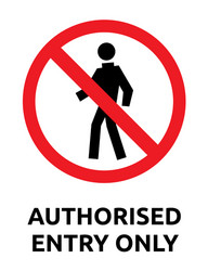 Authorised entry only sign Royalty Free Vector Image