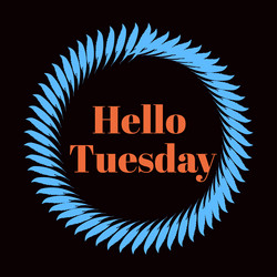Hello Tuesday Vector Images (over 190)