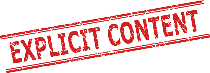 Explicit content watermark stamp Royalty Free Vector Image