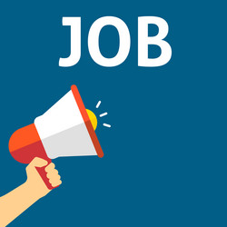 Hand holding megaphone with new job announcement Vector Image