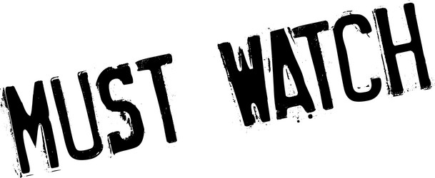 Must watch rubber stamp Royalty Free Vector Image