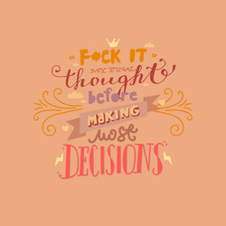 Funny hand drawn motivating calligraphy lettering Vector Image