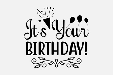 Its Your Birthday Vector Images (76)