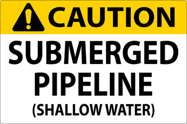 Caution sign submerged pipeline shallow water Vector Image