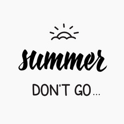 Summer is almost over quotes lettering Royalty Free Vector