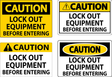 Caution sign lock out equipment before entering Vector Image