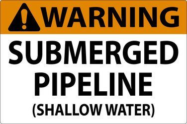 Warning sign submerged pipeline shallow water Vector Image
