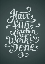 Have fun phrase motivational slogan Royalty Free Vector