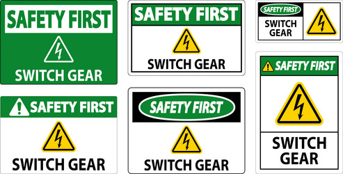 Safety first sign switch gear sign Royalty Free Vector Image