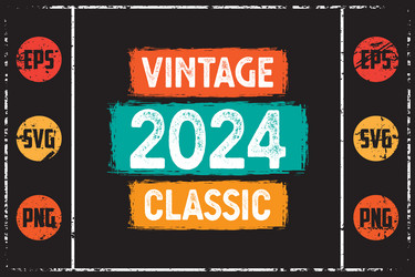 Vintage classic 2024 Royalty Free Vector Image