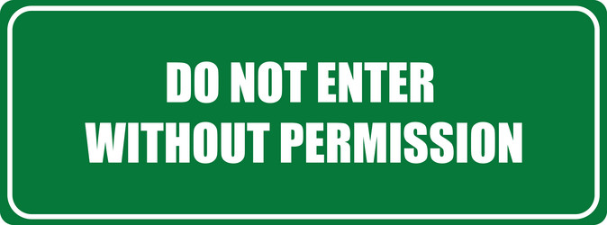 Do not enter without permission icon no entry Vector Image