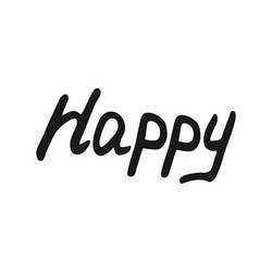 Happy lettering hand drawn overlay phrase Vector Image