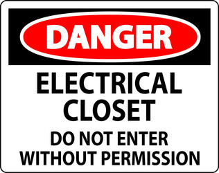 Danger sign electrical closet - do not enter Vector Image